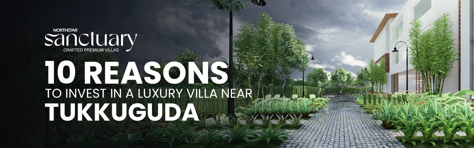 10 Reasons to Invest in a Luxury Villa Near Tukkuguda